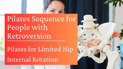 Pilates For Femoral Retroversion When You Have Limited Hip Internal