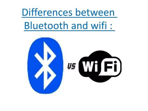 Ppt Differences Between Bluetooth And Wifi Powerpoint Presentation Id