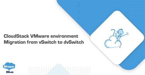 Shapeblue On Linkedin Cloudstack Vmware Environment Migration From