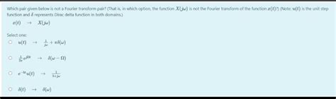 Solved Which Pair Given Below Is Not A Fourier Transform