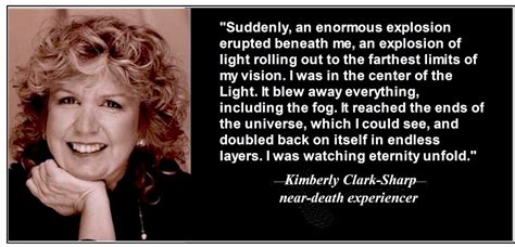 Kimberly Clark Sharps Near Death Experience Near Death Experiences