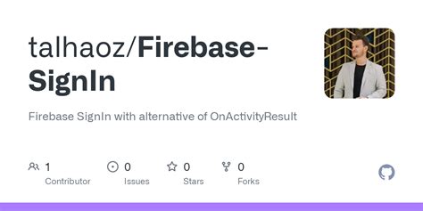 Github Talhaozfirebase Signin Firebase Signin With Alternative Of Onactivityresult