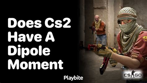 Does Cs2 Have A Dipole Moment Playbite