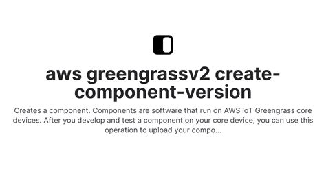 Aws Greengrassv2 Create Component Version Fig
