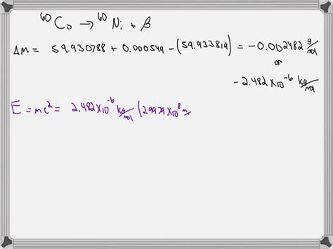 Solved Cobalt 60 Is A Radioactive Isotope That Is Commonly Used For Cancer Radiation Therapy