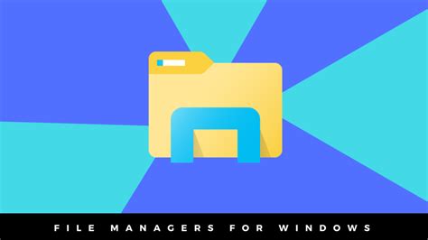 6 Best File Managers For Windows 10 Free Alternatives To Try