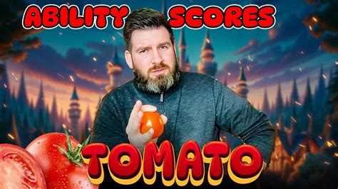 Ability Scores In Dandd Are Like Tomatoes Youtube