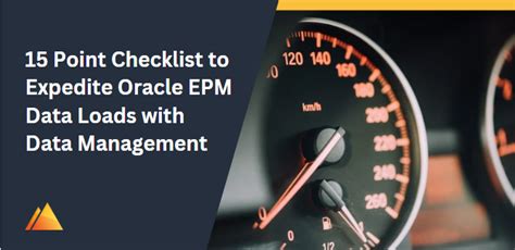 15 point checklist to expedite oracle epm data loads with dm