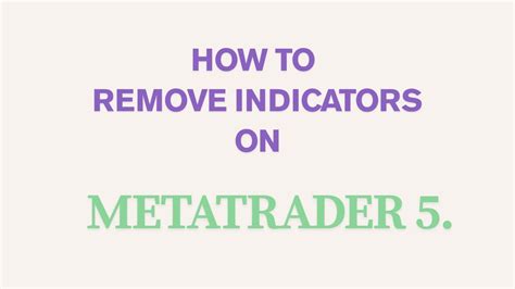 How To Remove Indicators On Mt5 Youtube