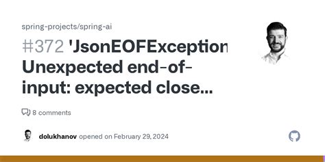 Jsoneofexception Unexpected End Of Input Expected Close Marker For