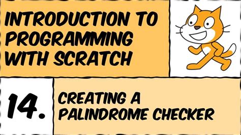 Scratch Lesson 14 Creating A Palindrome Checker Youtube