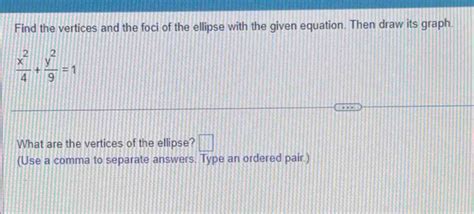 Solved Find The Vertices And The Foci Of The Ellipse With The Given Equation Then Draw Its