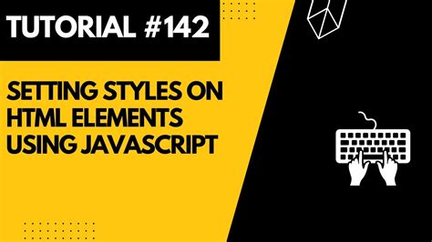 Setting Css Using Javascript Web Development Tutorial 142 Youtube