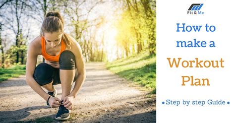 How To Make A Workout Plan A Step By Step Guide