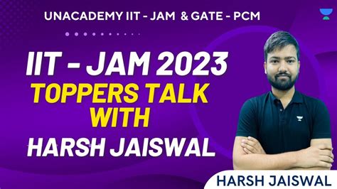 Iit Jam 2023 Toppers Talk With Harsh Jaiswal Must Watch Youtube