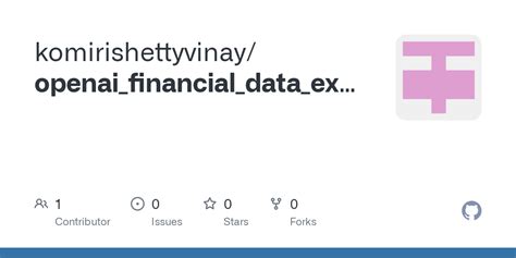 github komirishettyvinay openai financial data extraction tool