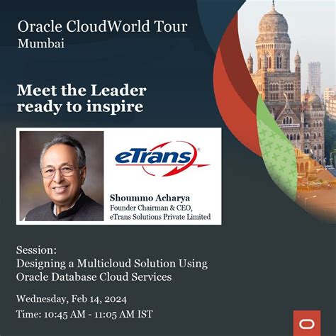Etrans Solutions Private Limited On Linkedin Oraclecloudworldtour Mumbai Oracle Shoummoacharya
