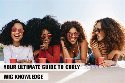 Your Ultimate Guide To Curly Wig Knowledge 2 Grace Wig Ltd Premium