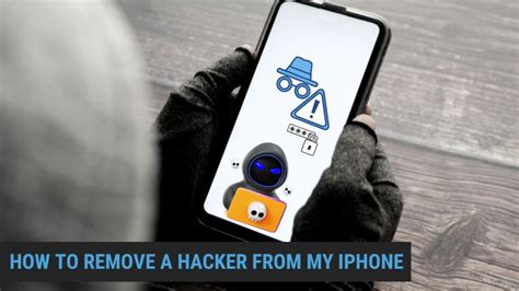 How To Remove A Hacker From My Iphone Evr Mag
