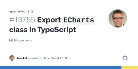 export `echarts` class in typescript · issue 13755 · apache echarts