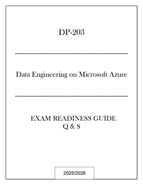Dp 203 Data Engineering On Microsoft Azure Exam Readiness Guide Q And S 2025 2026