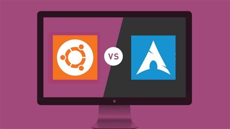 Arch Linux Vs Ubuntu Detailed Guide