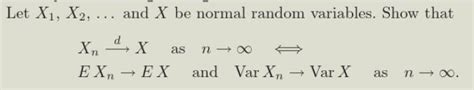 Solved Let X1x2 And X Be Normal Random Variables Show