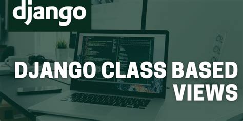 Building A Simple App With Djangos Class Based Views Dev Community