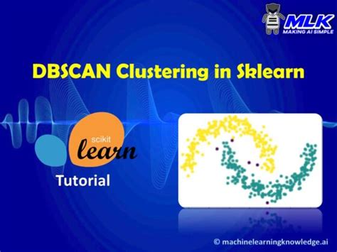 Tutorial For Dbscan Clustering In Python Sklearn Mlk Machine Learning Knowledge