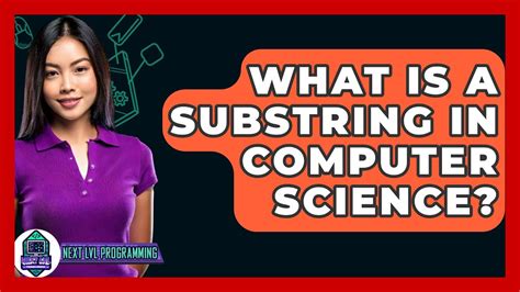 what is a substring in computer science next lvl programming youtube