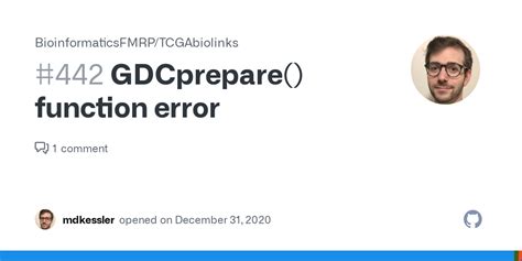 Gdcprepare Function Error · Issue 442 · Bioinformaticsfmrptcgabiolinks · Github