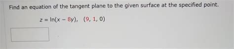 Solved Find An Equation Of The Tangent Plane To The Given