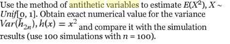 Use The Method Of Antithetic Variables To Estimate