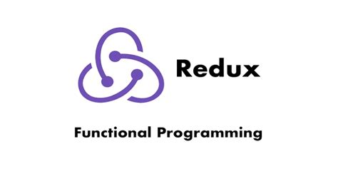 Learn Functional Progamming Design From Redux Pitayan Blog