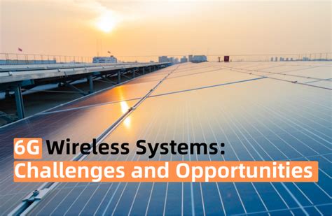 6g Wireless Systems Challenges And Opportunities