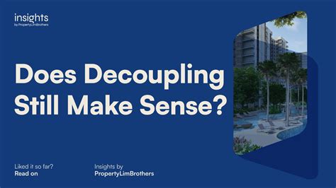 Does Decoupling Still Make Sense Propertylimbrothers