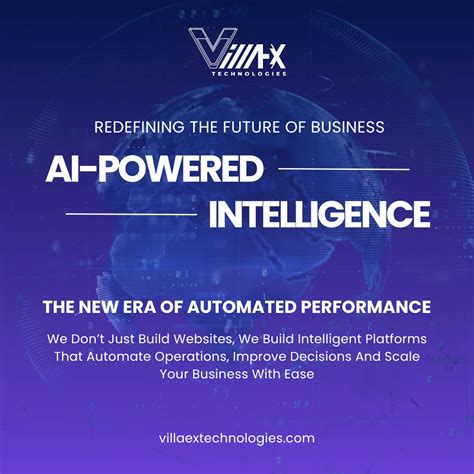 Redefining The Future Of Business With Ai Powered Intelligence Villaex Technologies
