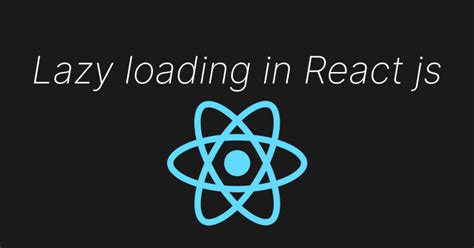 Gajendra Gangwar On Linkedin Understanding Lazy Loading In React Boosting Performance And User