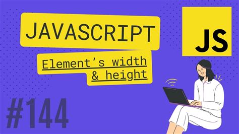 JAVASCRIPT TUTORIAL 144 Elements Width Height YouTube