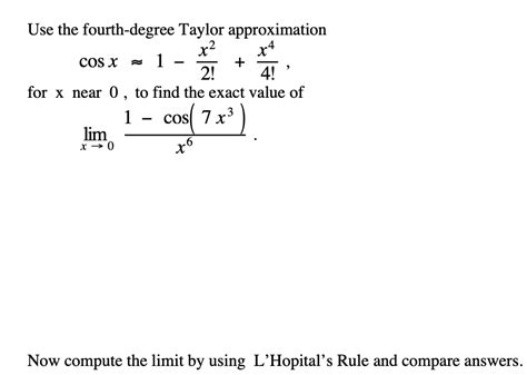 Solved Use The Fourth Degree Taylor Approximation Cosx Chegg Com