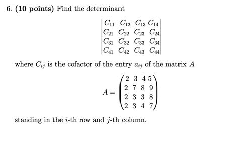 Solved 6 10 Points Find The Determinant
