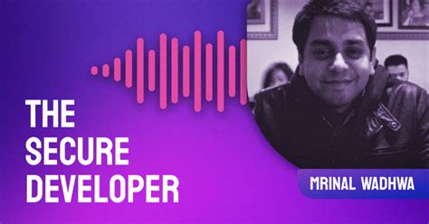 Rethinking Secure Communication With Mrinal Wadhwa The Secure Developer Randall Degges