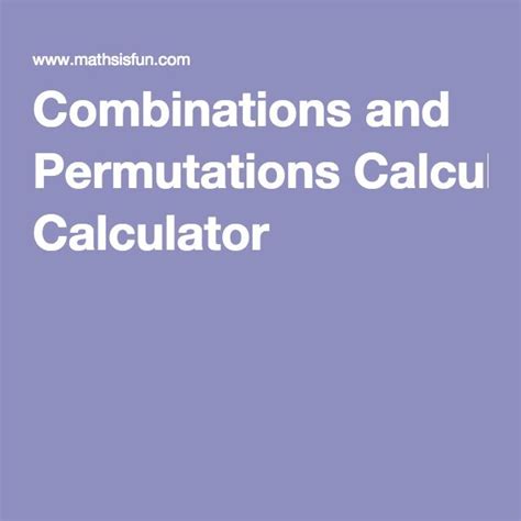 Combinations And Permutations Calculator