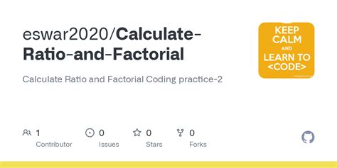 Github Eswar2020calculate Ratio And Factorial Calculate Ratio And Factorial Coding Practice 2