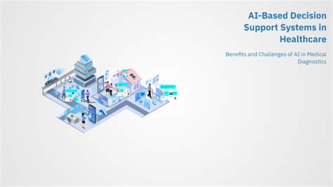 Ai Based Decision Support Systems In Healthcare By Hana El Feshawy On Prezi