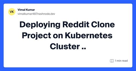 vimal kumar on linkedin deploying reddit clone project on kubernetes cluster