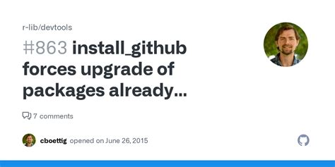 install github forces upgrade of packages already installed · issue 863 · r lib devtools · github