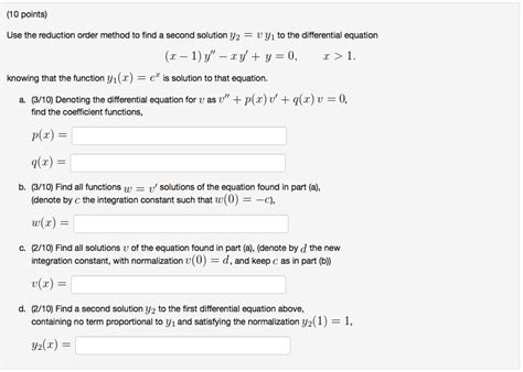 Solved Use The Reduction Order Method To Find A Second