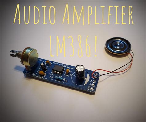 Audio Amplifier With The Lm386 4 Steps With Pictures Instructables