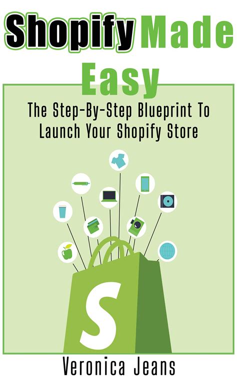 Shopify Made Easy Step By Step Blueprint To Launch Your Shopify Store
